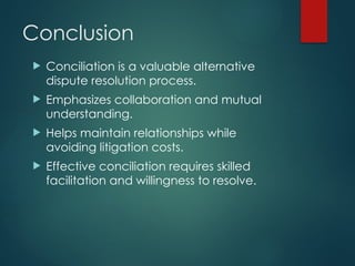Conciliation- A dispute resolution process.pptx