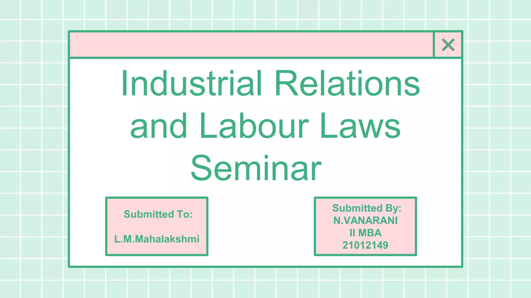 Industrial relation and labour law | PPTX