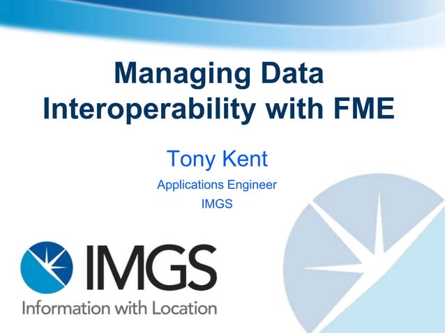 Managing data interoperability with FME | PPT