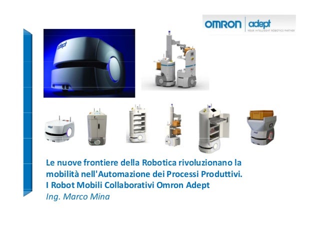 I ROBOT MOBILI OMRON ADEPT. LA NUOVA FRONTIERA NELLA MOVIMENTAZIONE I…
