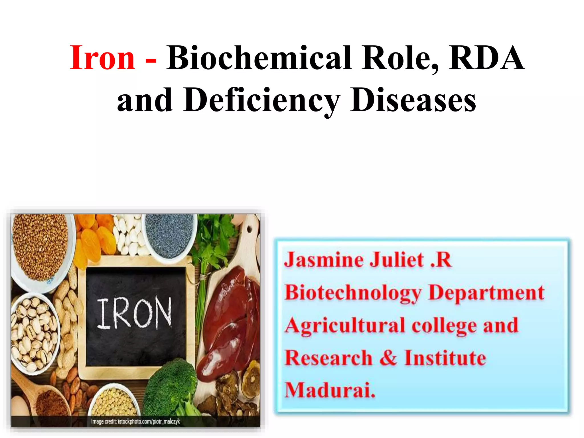 Iron biochemical role, rda and deficiency bic 105 | PPTX
