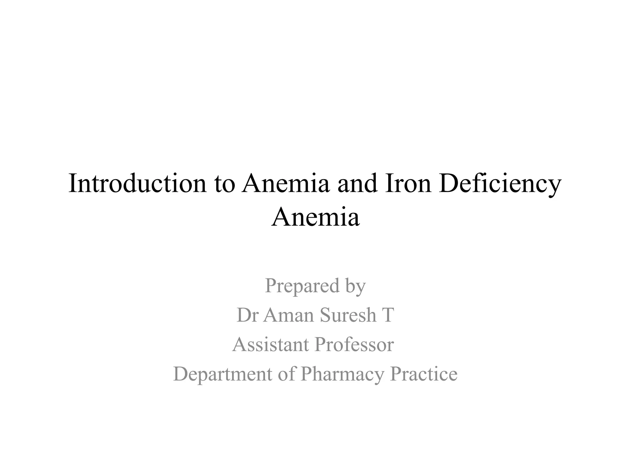 Introduction to anemia and Iron deficiency Anemia | PPTX
