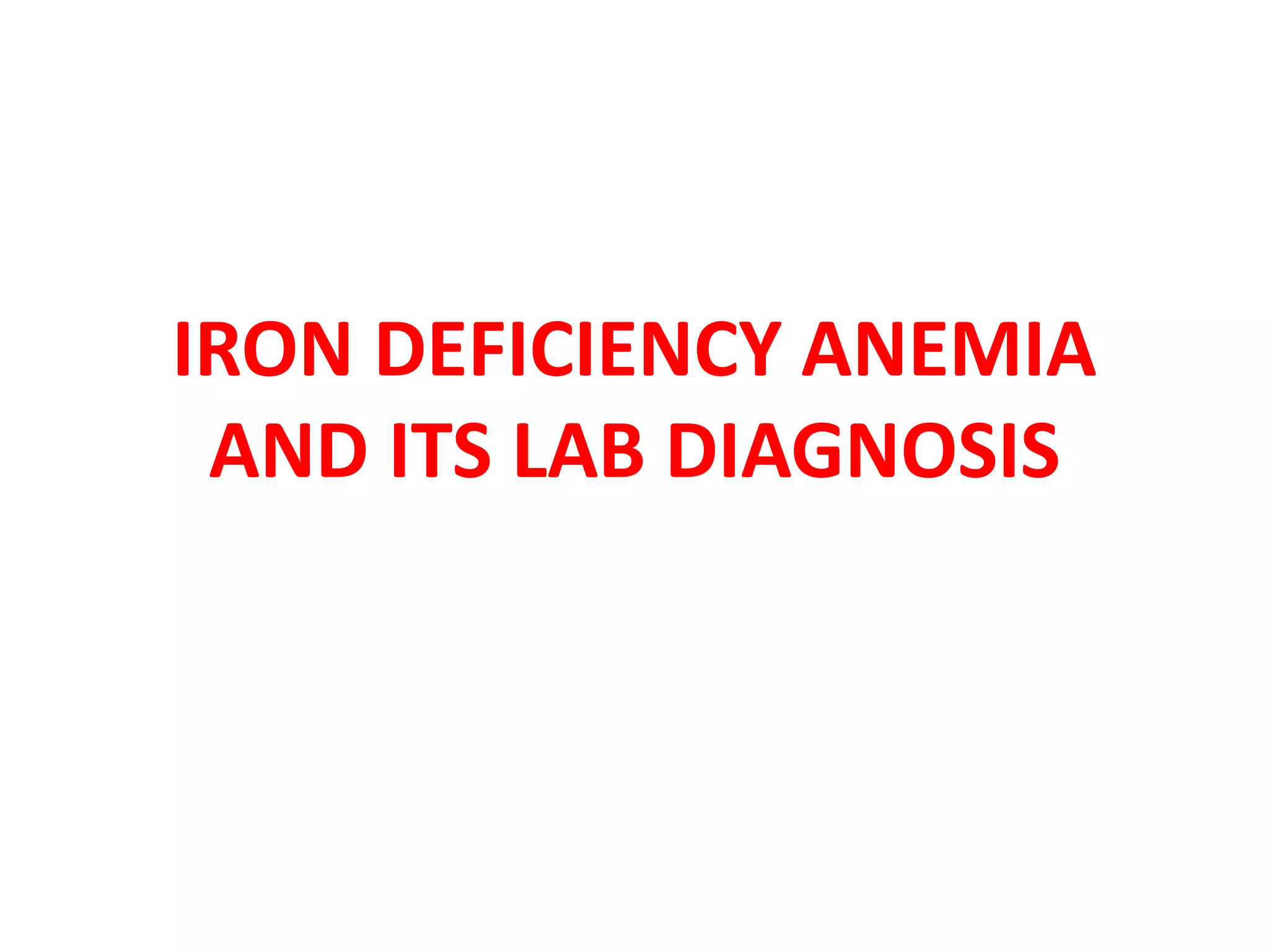 IRON DEFICIENCY ANEMIA AND ITS LAB DIAGNOSIS.pptx