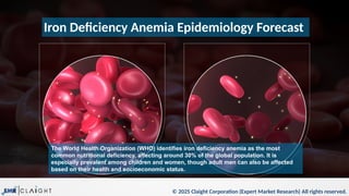 Iron Deficiency Anemia Epidemiology Forecast 2025–2034.pptx