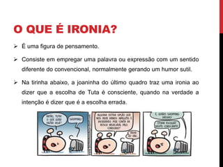 Figuras de Linguagem - Ironia | PPTX