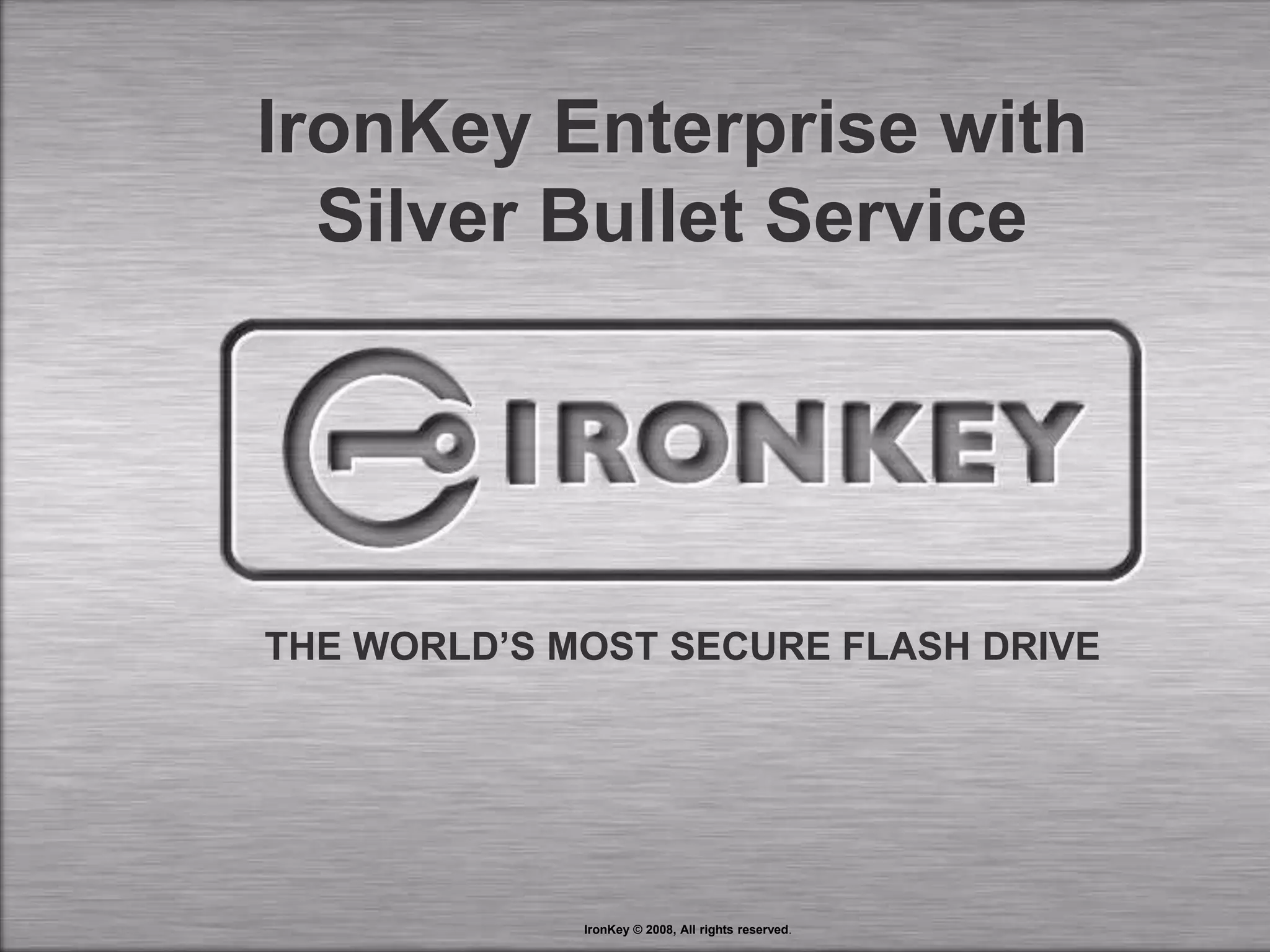 Ironkey enterprise with silver bullet service | PPT