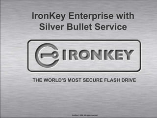 Ironkey enterprise with silver bullet service | PPTX