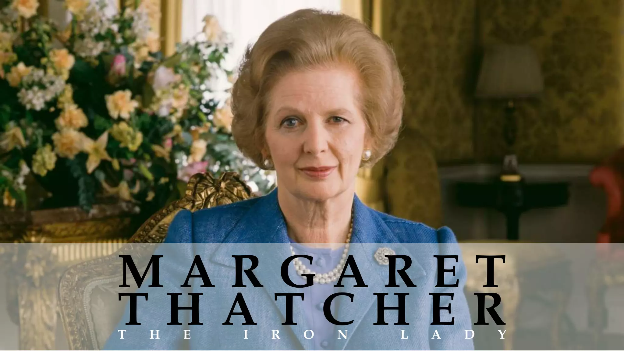 The Iron lady - Magaret Thatcher | PPTX