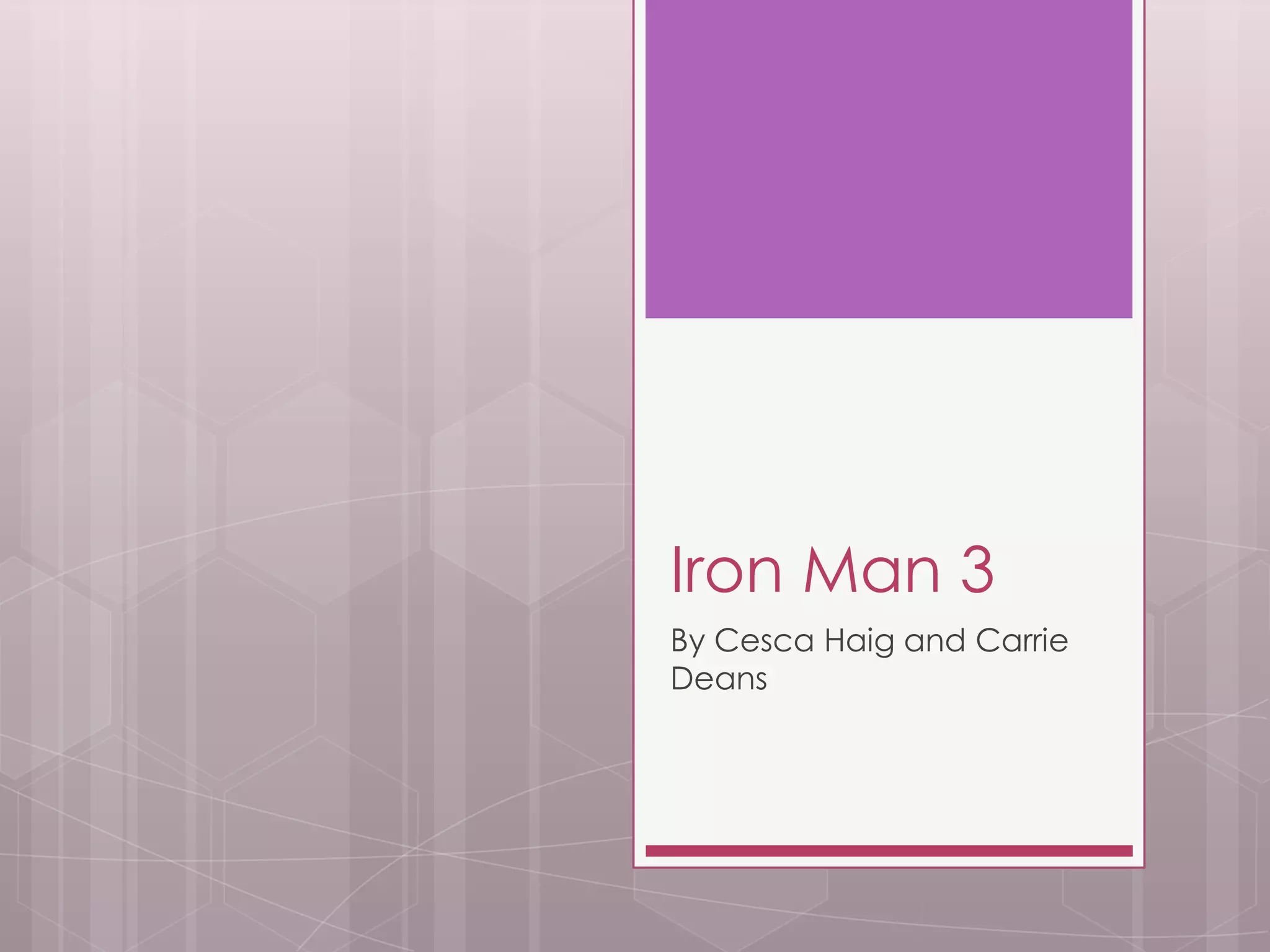 Iron man 3 powerpoint | PPTX
