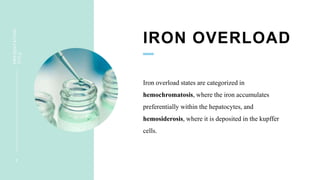 Iron Overload in liver due to excessive saturation of iron | PPTX