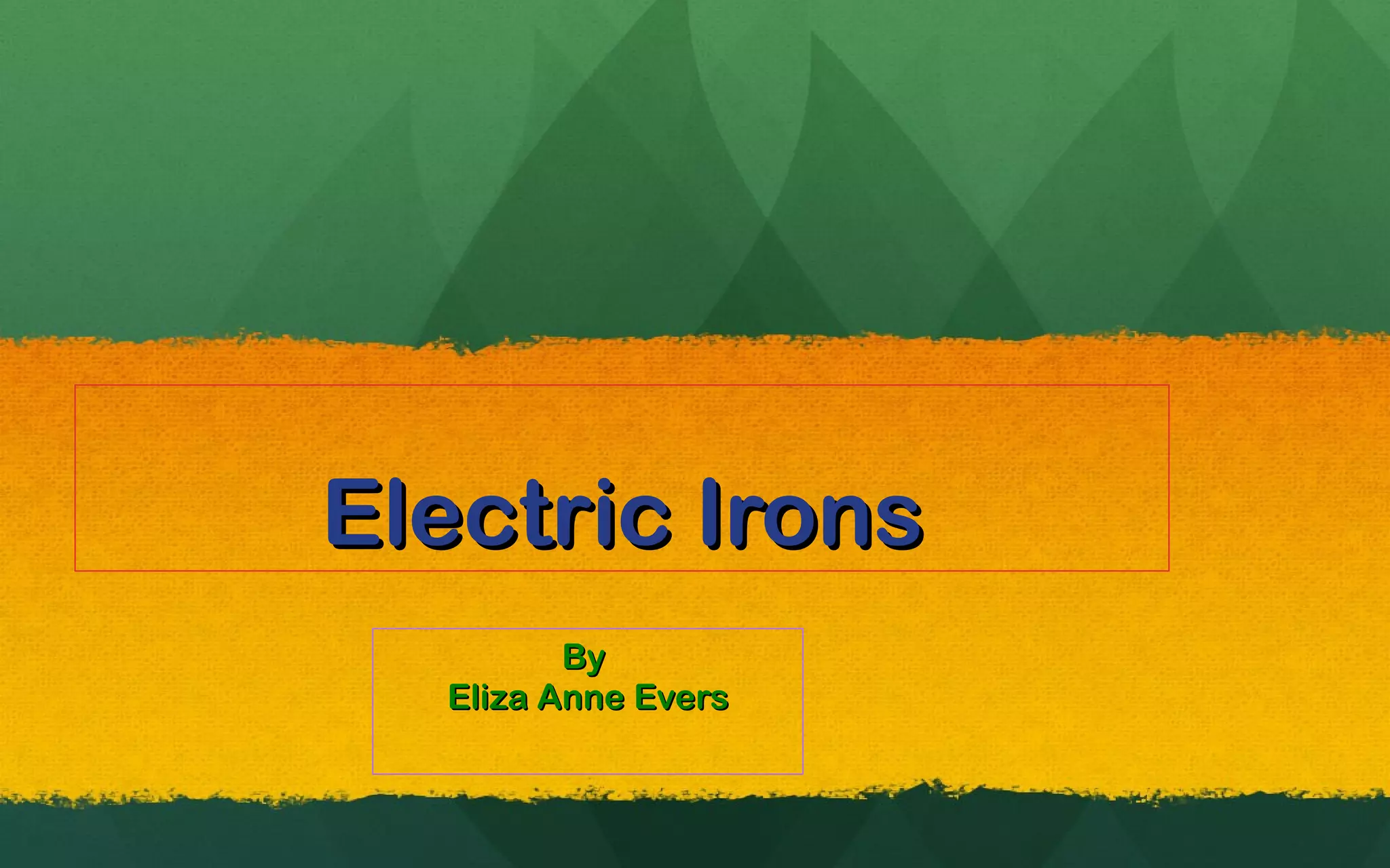 Irons by eliza | PPT