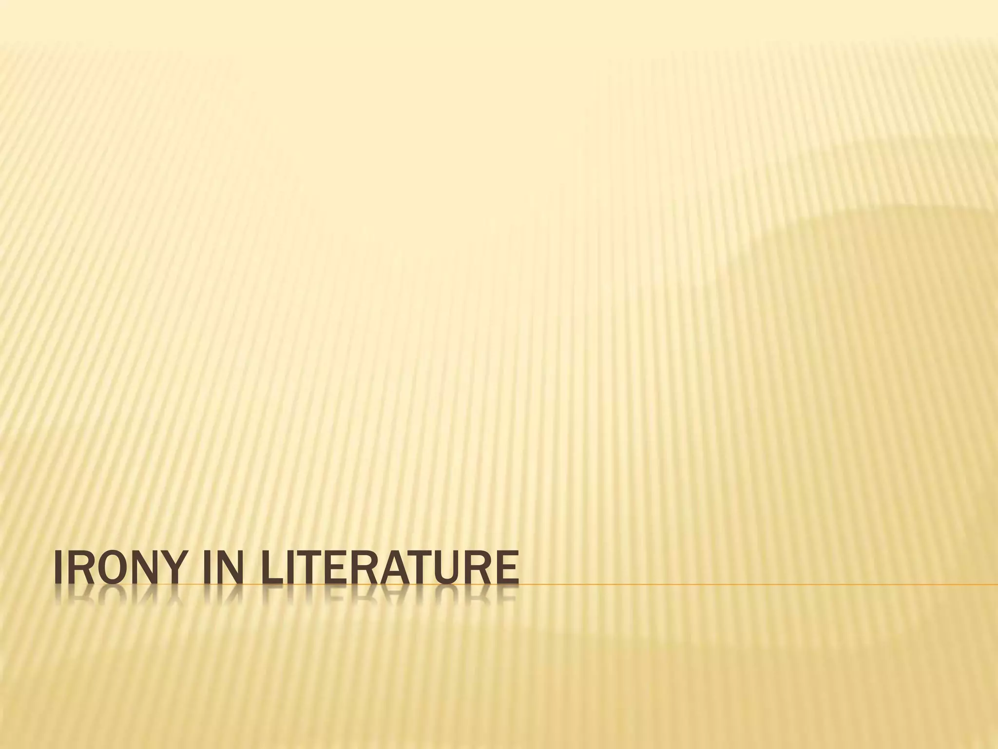 Irony in literature | PPTX