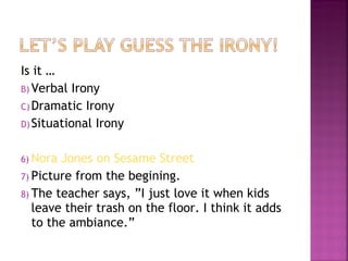 Irony notes for tw | PPT