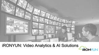 Iron yun Video Analytics VMS & AI Solutions | PPTX