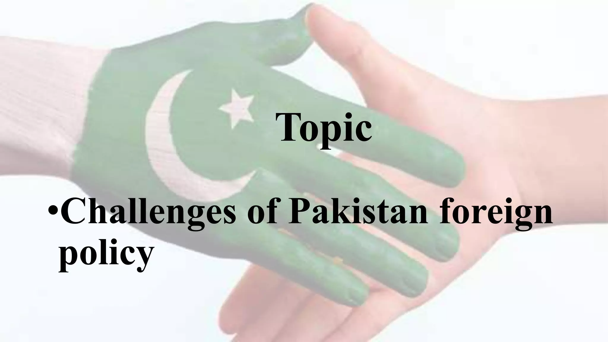 challenges of Pakistan foreign policy | PPTX