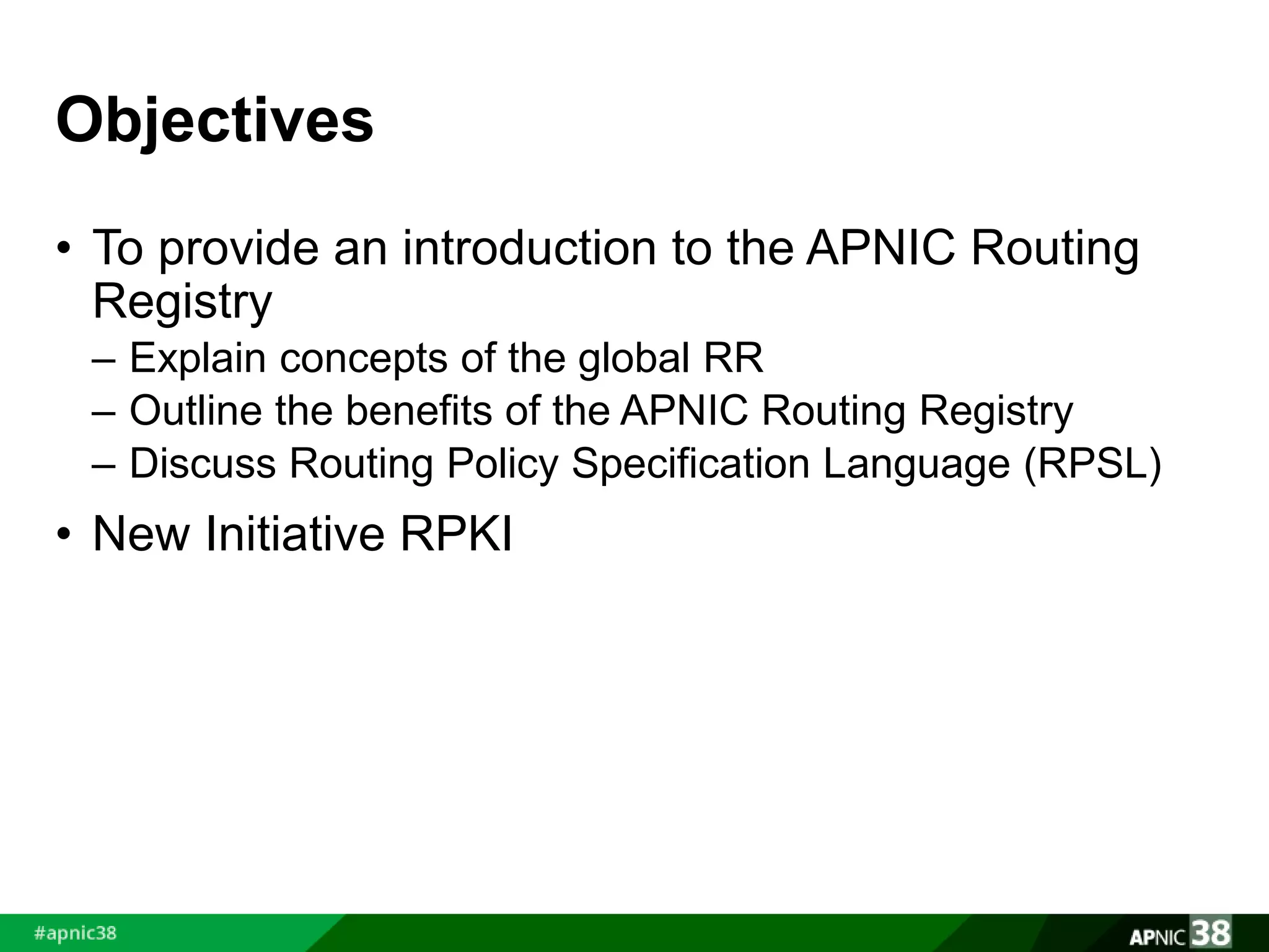 Internet Routing Registry and RPKI Tutorial, by Nurul Islam Roman [APNIC 38] | PPTX