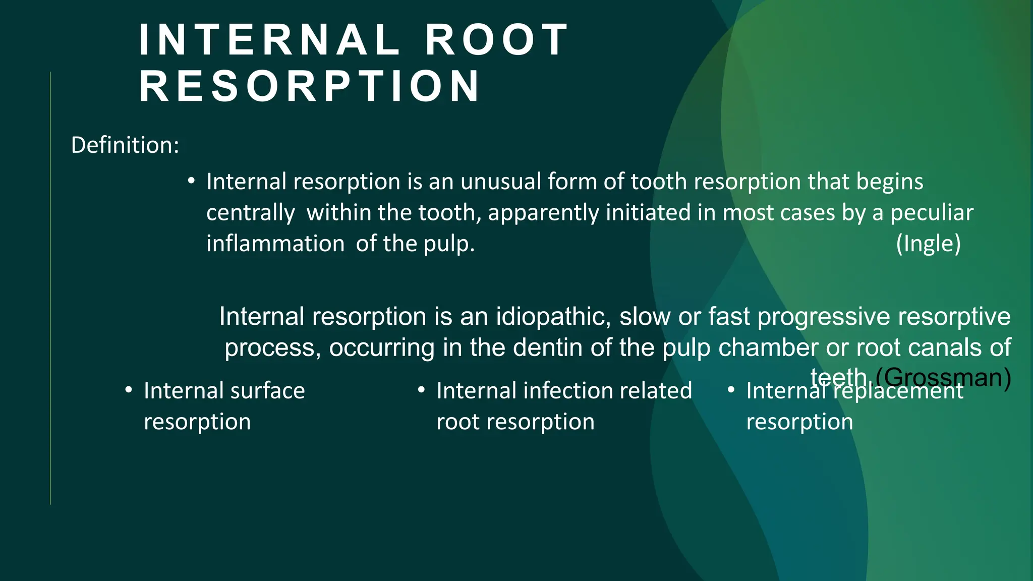 INTERNAL ROOT RESORPTION AND ITS CLINICAL MANAGEMENT | PPTX