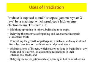 Irradiation to improve quality and post harvest preservation of ...