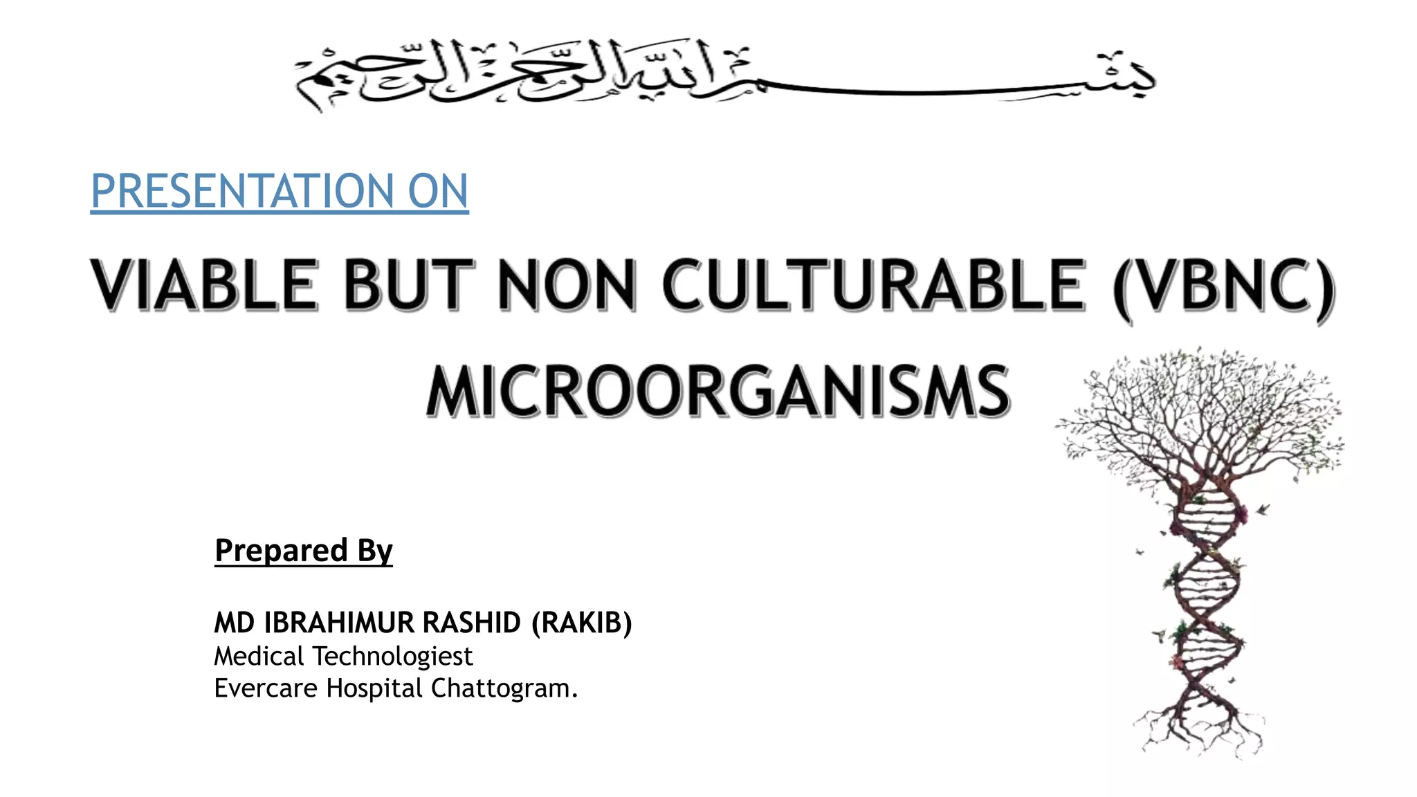 viable but non-culturable microorganisms (VBNC). | PPTX