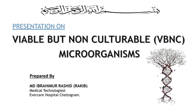 viable but non-culturable microorganisms (VBNC). | PPTX