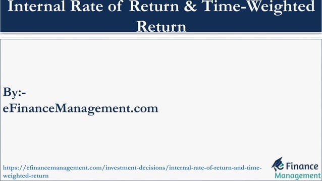 IRR & Time Weighted Return | PPT