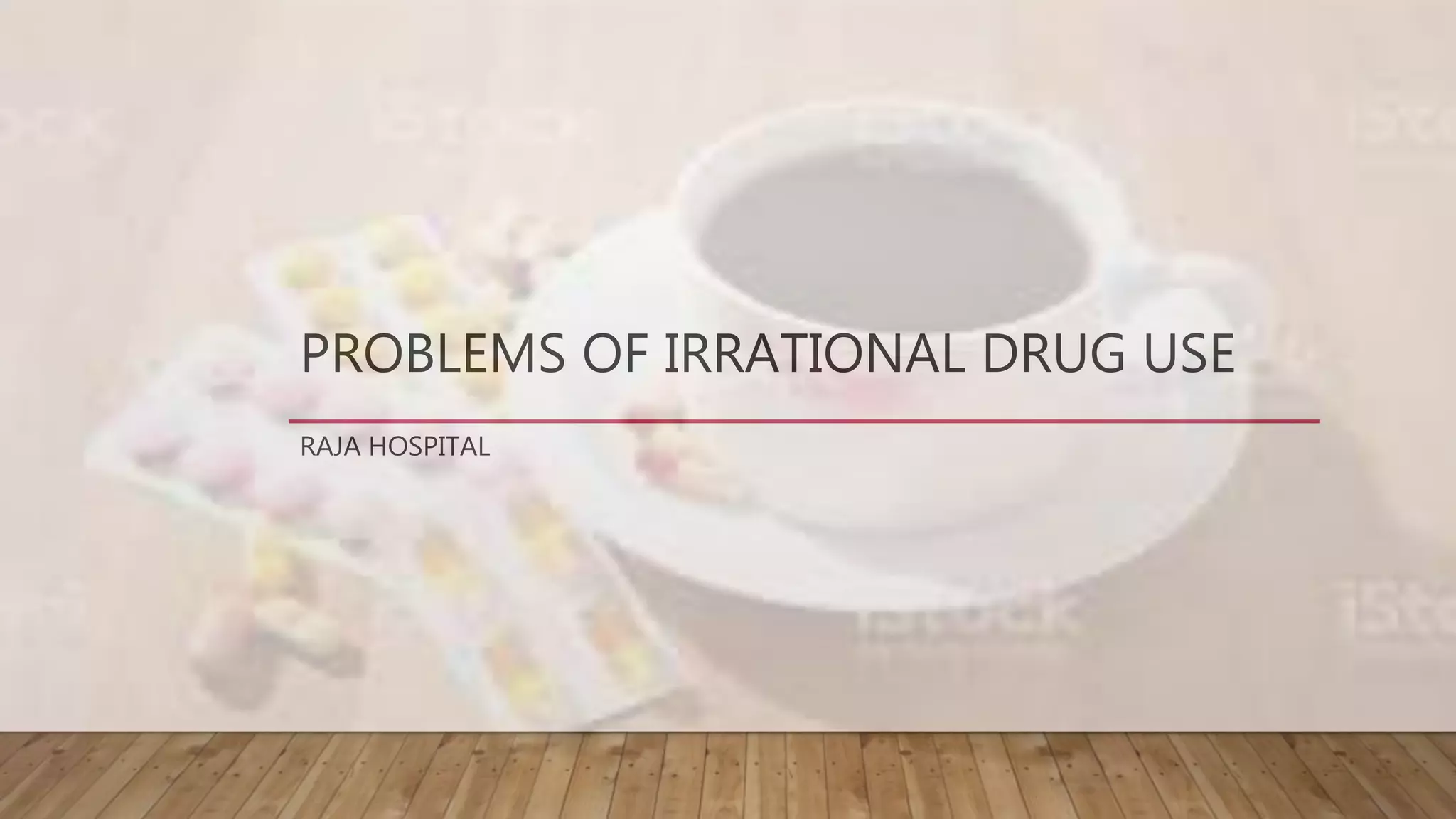 Irrational drug use | PPTX