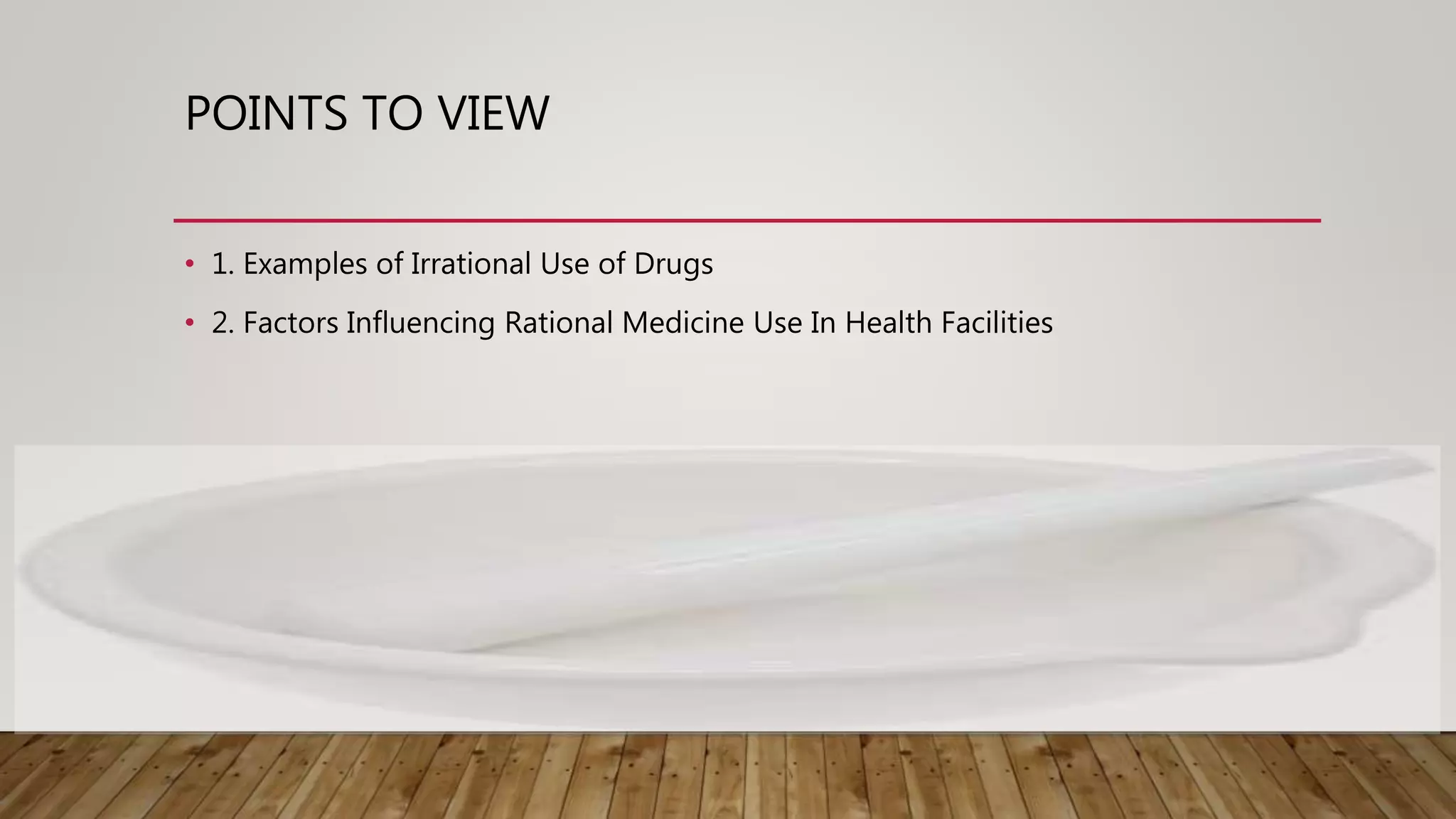 Irrational drug use | PPTX
