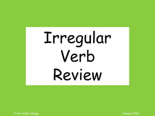 Verb Review - Irregular Verbs | PPT