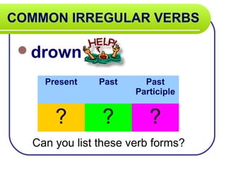 Irregular and helping_verbs_ppt | PPT