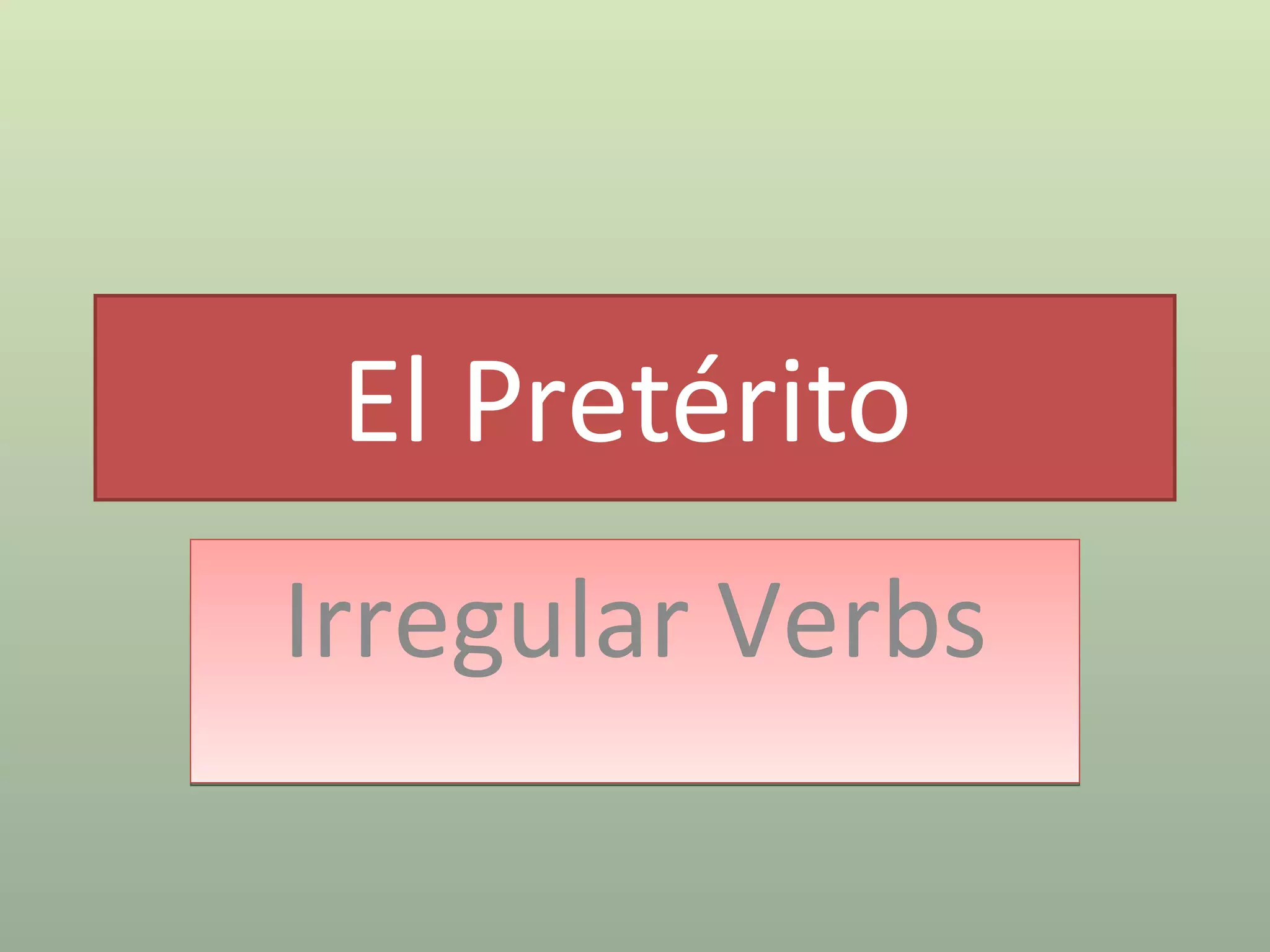 Irregulares en el Pretérito (Spanish) | PPT