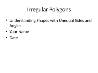 Irregular_Polygons_Presentation.pptx