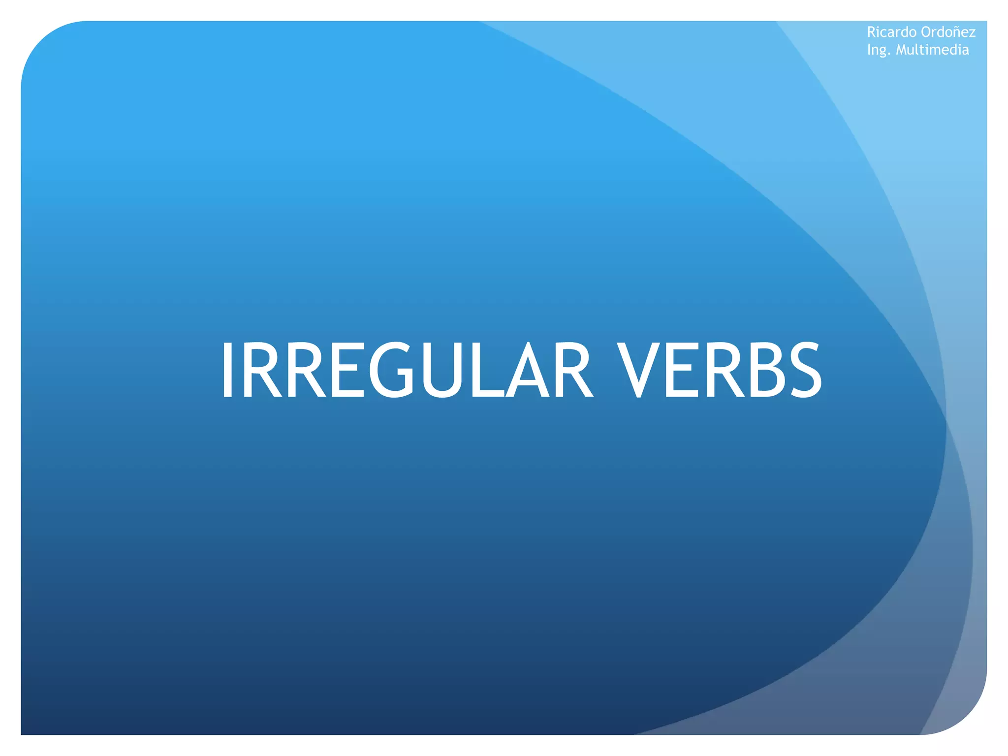 Irregulars verbs | PPT
