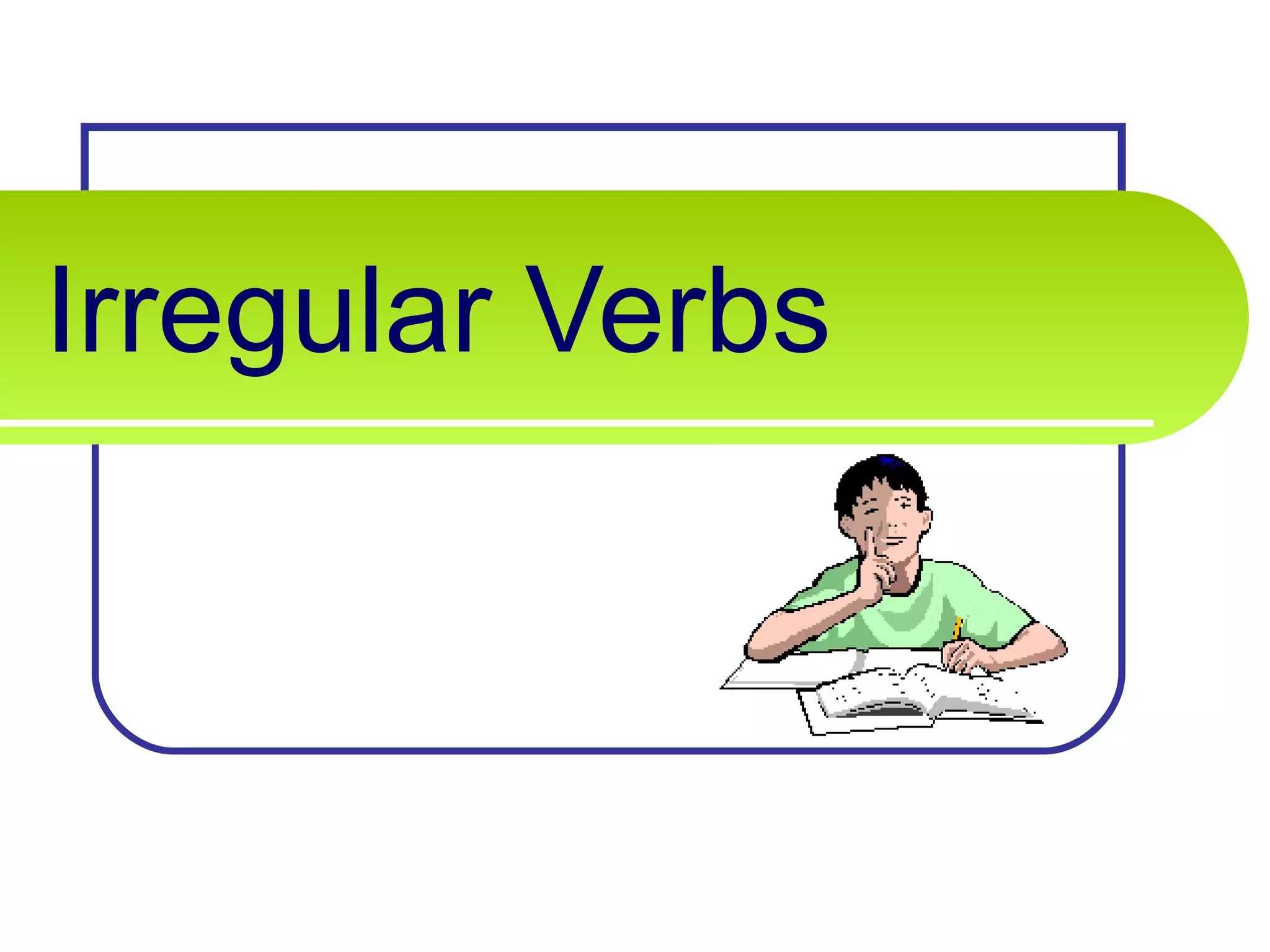 Irregular Verbs | PPT