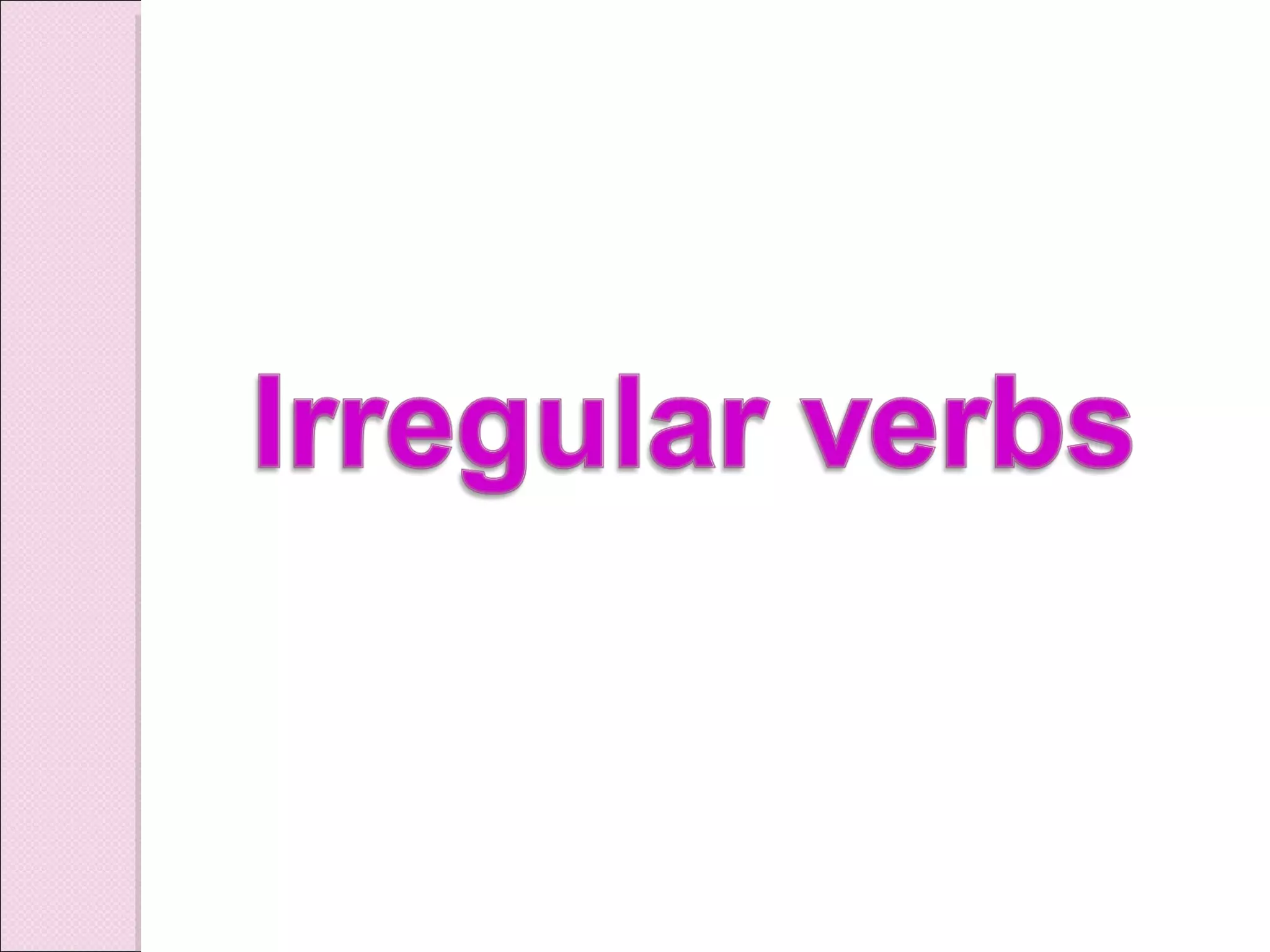 Irregular verbs | PPT