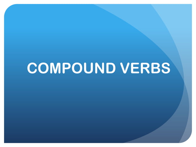 IRREGULAR & COMPOUND VERBS | PPT