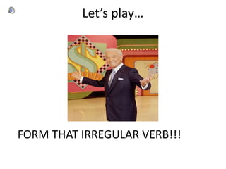 Irregular Verbs- Unit 3 | PPTX