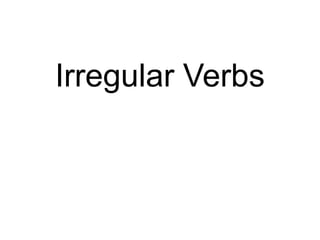 Irregular Verbs- Unit 3 | PPTX