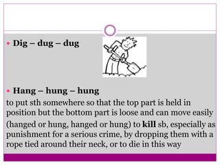 Irregular verbs | PPTX | Injuries | Diseases and Conditions