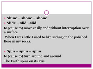 Irregular verbs | PPTX | Injuries | Diseases and Conditions