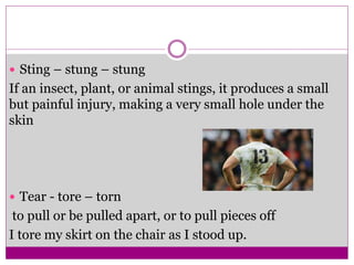 Irregular verbs | PPTX | Injuries | Diseases and Conditions