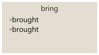 Irregular verbs | PPTX