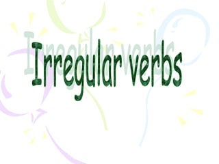 Irregular verbs for preintermediate | PPT