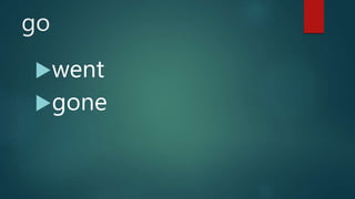 Irregular verbs 2 | PPT