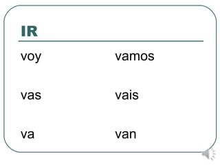 Irregular verbs in presente