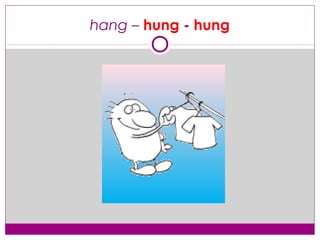 Irregular verbs with pictures | PPT