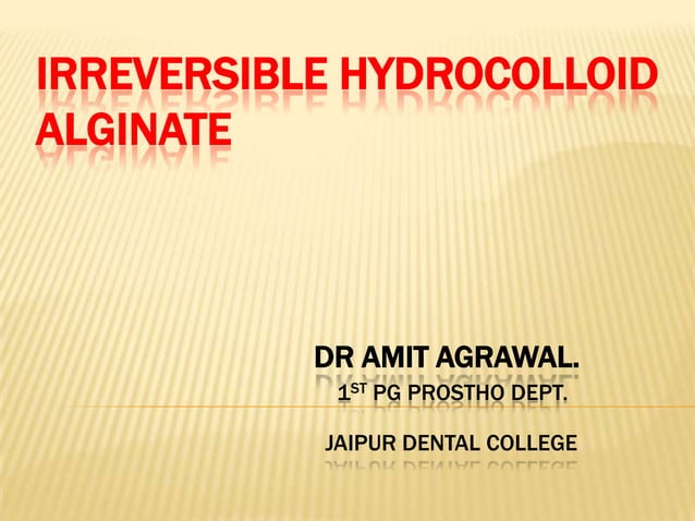 Alginate-Irreversible Hydrocolloid | PPTX | Oral care | Personal Care