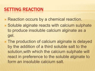Alginate-Irreversible Hydrocolloid | PPTX | Oral care | Personal Care
