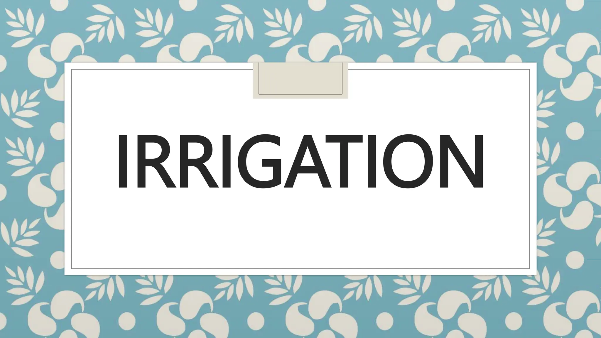 Definition and Types of IRRIGATION.pptx