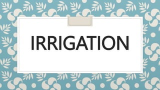 Definition and Types of IRRIGATION.pptx