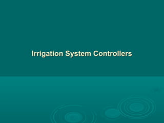 Irrigation controller-system | PPT